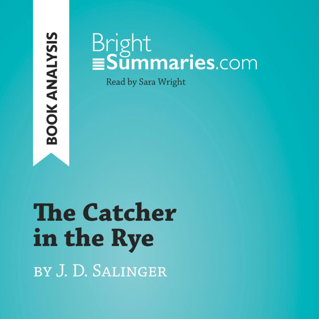 Catcher in the Rye by J. D. Salinger, The (Book Analysis): Detailed ...