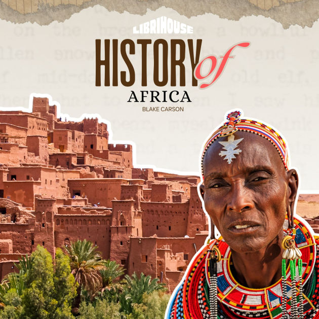 History of Africa by Blake Carson, Digital Voice Madison G ...