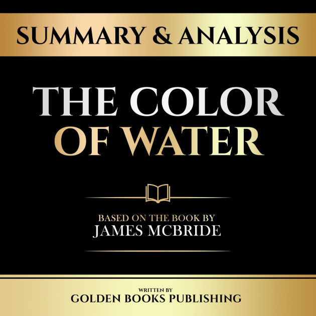 Summary & Analysis - The Color Of Water: Based On The Book By James ...