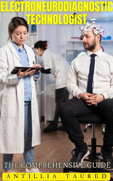 Electroneurodiagnostic Technologist - The Comprehensive Guide (Vanguard Professionals) by ...