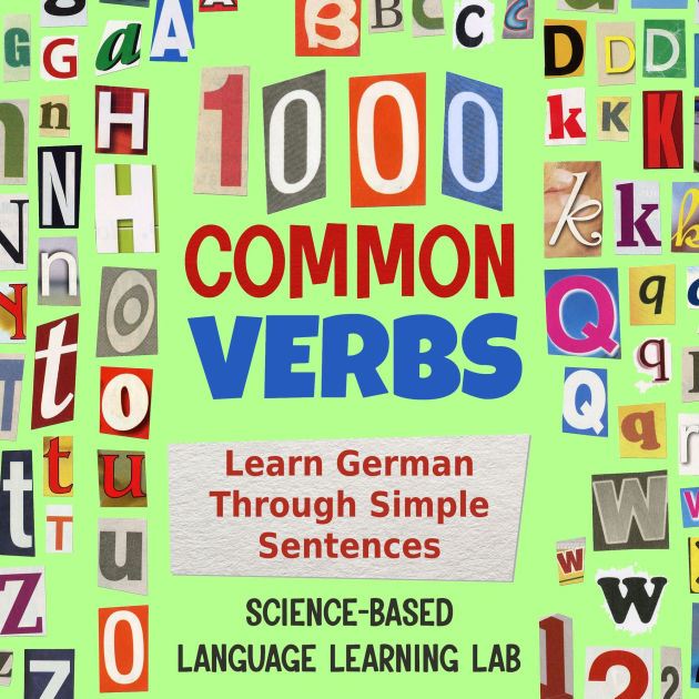 1000 Common Verbs: Learn German Through Simple Sentences by Science ...
