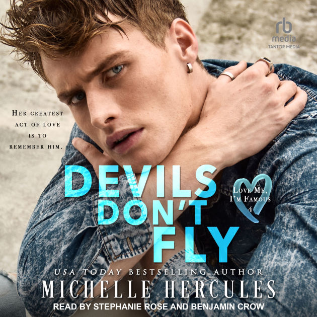 Devils Don't Fly: A Love Me, I'm Famous Novel by Michelle Hercules, Stephanie Rose, Benjamin ...