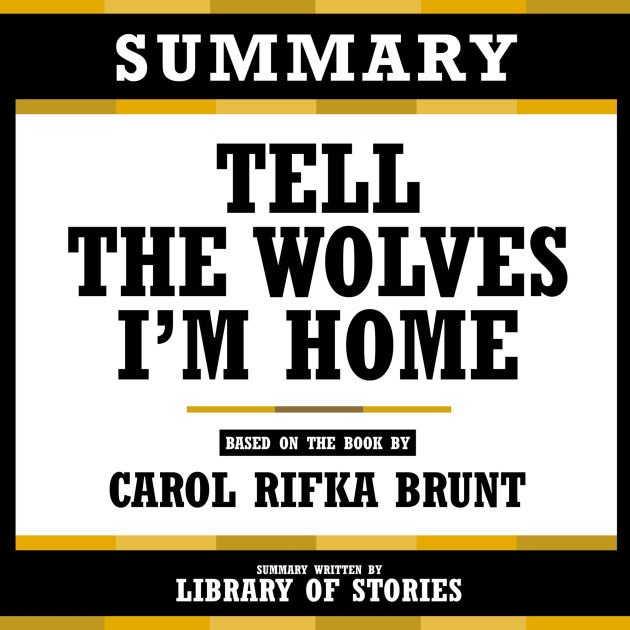 Summary - Tell The Wolves I'm Home: Based On The Book By Carol Rifka ...