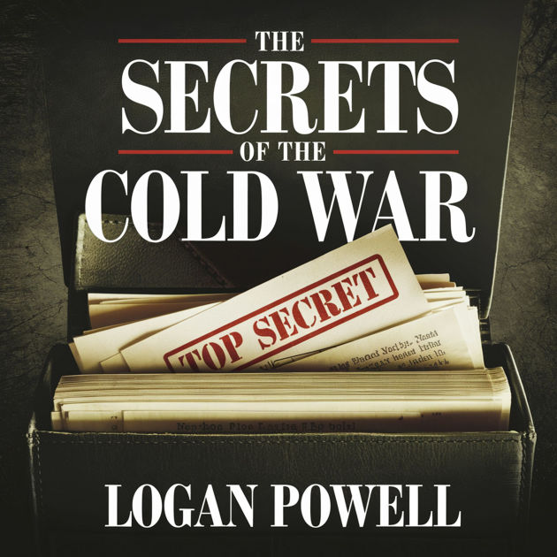 The Secrets of the Cold War - Spies, Propaganda, and Power: Covert ...