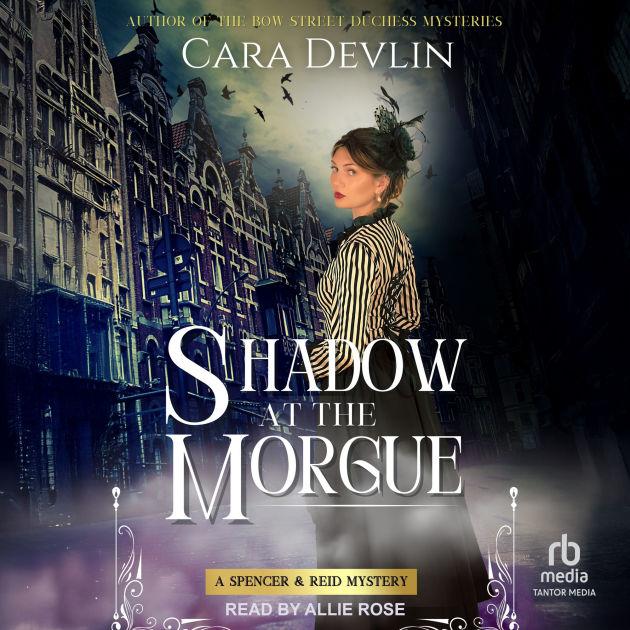 Shadow at the Morgue by Cara Devlin, Allie Rose | 2940194769230 | Audiobook (Digital) | Barnes ...