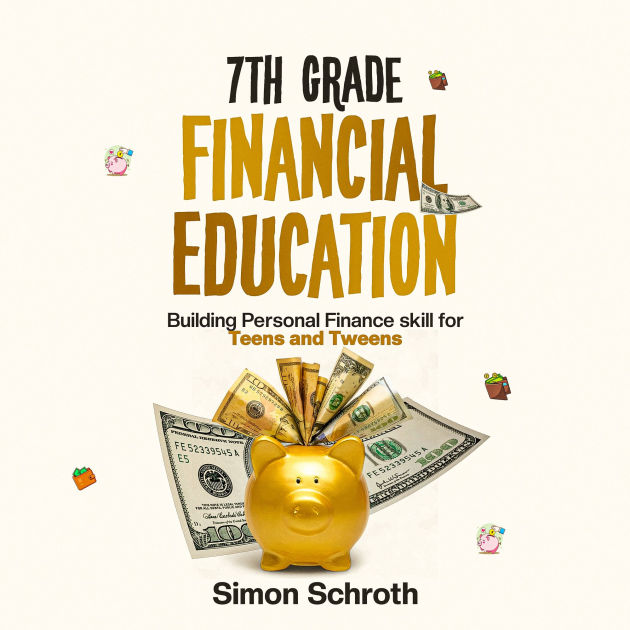 7th Grade Financial Education: Building Personal Finance skill for ...
