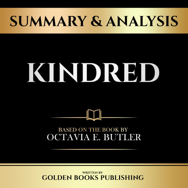 Summary & Analysis - Kindred: Based On The Book By Octavia E. Butler by ...