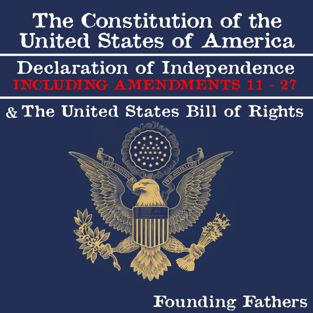 The Constitution of the United States of America, Declaration of ...