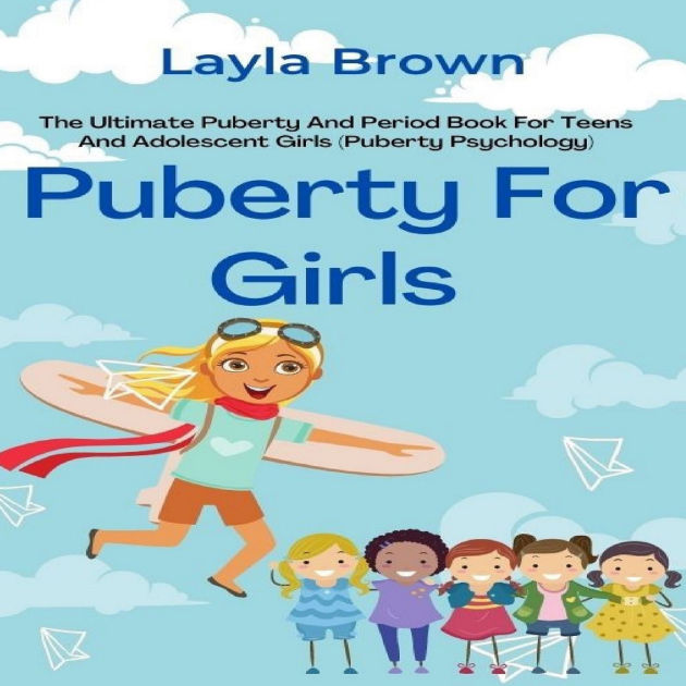 Puberty For Girls: The Ultimate Puberty And Period Book For Teens And ...