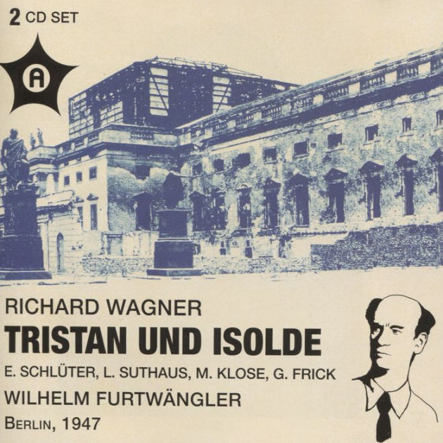 Richard Wagner: Tristan und Isolde by Wilhelm Furtwaengler | CD | Barnes & Noble®