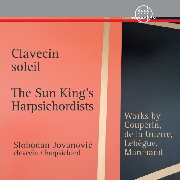 Clavecin Soleil: The Sun King's Harpsichordists by Slobodan Jovanovic | CD | Barnes & Noble®