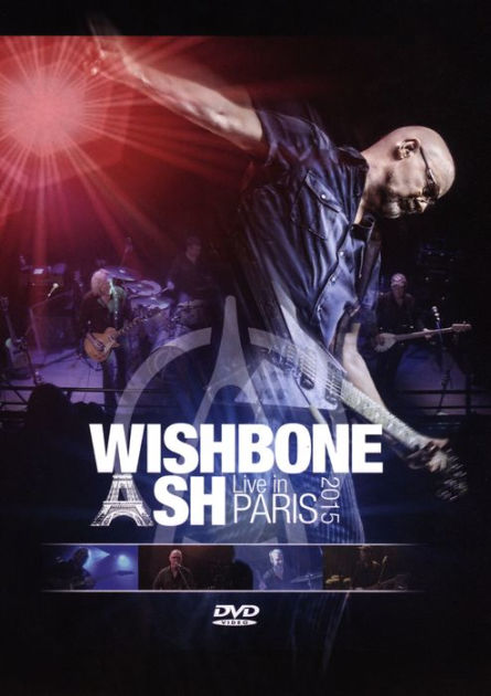 Live in Paris 2015 by Wishbone Ash | DVD | Barnes & Noble®