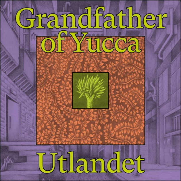 Grandfather of Yucca by Utlandet | Vinyl LP | Barnes & Noble®