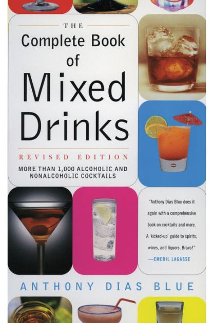 The Complete Book of Mixed Drinks (Revised Edition): More Than 1,000 Alcoholic and Nonalcoholic ...
