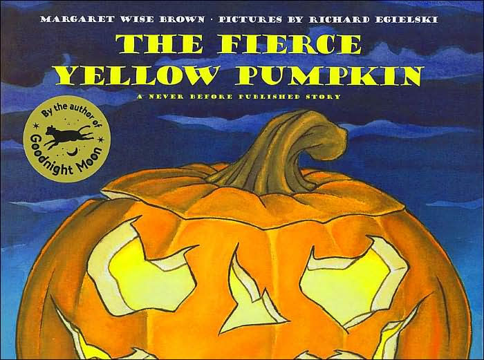 The Fierce Yellow Pumpkin by Margaret Wise Brown, Richard Egielski ...