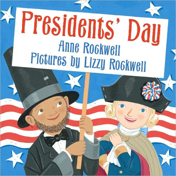 Presidents' Day by Anne Rockwell, Lizzy Rockwell, Paperback | Barnes ...