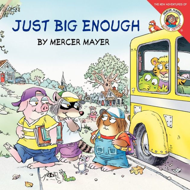 Just Big Enough (Little Critter Series) by Mercer Mayer | eBook (NOOK ...