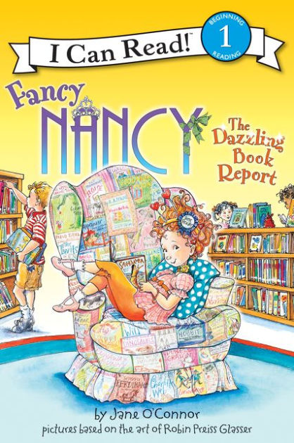 Fancy Nancy: The Dazzling Book Report (I Can Read Series Level 1) by ...