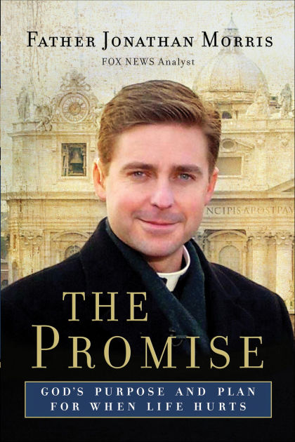 The Promise: God's Purpose and Plan for When Life Hurts by Jonathan Morris, Paperback | Barnes ...