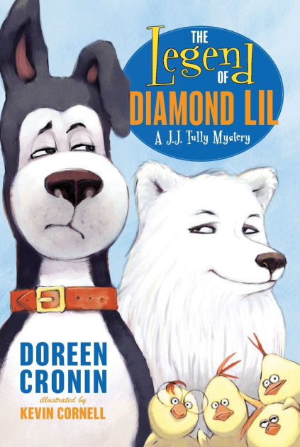 The Legend of Diamond Lil (J.J. Tully Series #2) by Doreen Cronin ...