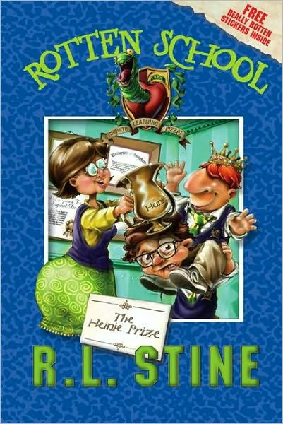 The Heinie Prize (Rotten School Series #6) by R. L. Stine, Trip Park ...