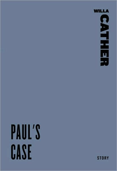 Paul's Case by Willa Cather, Paperback | Barnes & Noble®