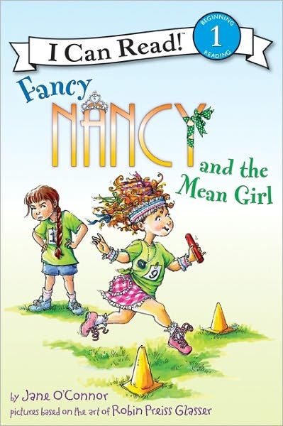 Fancy Nancy and the Mean Girl (I Can Read Book 1 Series) by Jane O'Connor, Robin Preiss Glasser ...
