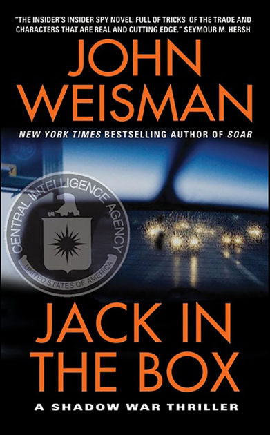 Jack in the Box: A Shadow War Thriller by John Weisman | eBook | Barnes & Noble®