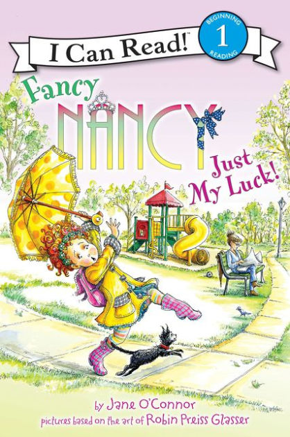 Fancy Nancy: Just My Luck! (I Can Read Book 1 Series) by Jane O'Connor ...
