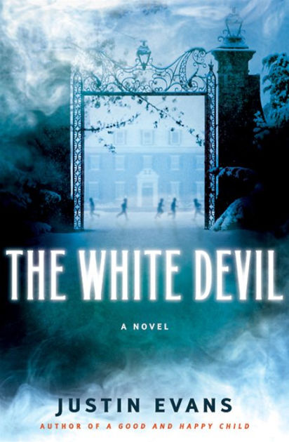 The White Devil by Justin Evans, Paperback | Barnes & Noble®