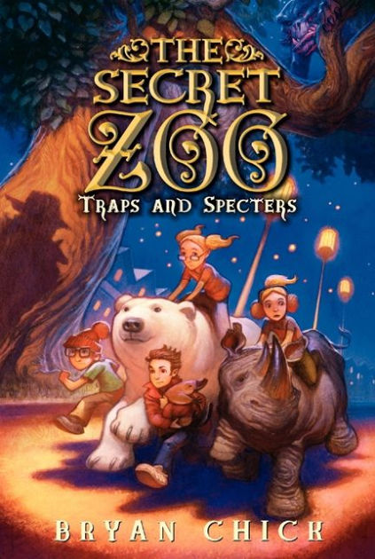 Traps and Specters (The Secret Zoo Series #4) by Bryan Chick, Paperback ...