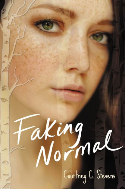 Faking Normal by Courtney C. Stevens, Paperback | Barnes & Noble®