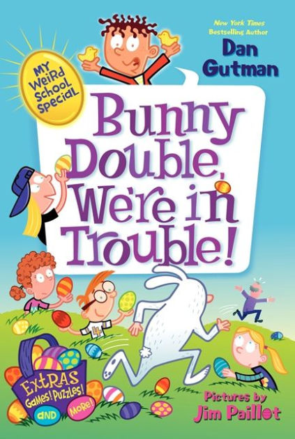 Bunny Double, We're in Trouble! (My Weird School Special Series) by Dan ...