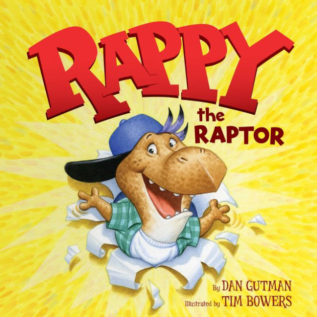 Rappy the Raptor by Dan Gutman, Tim Bowers | eBook (NOOK Kids) | Barnes ...