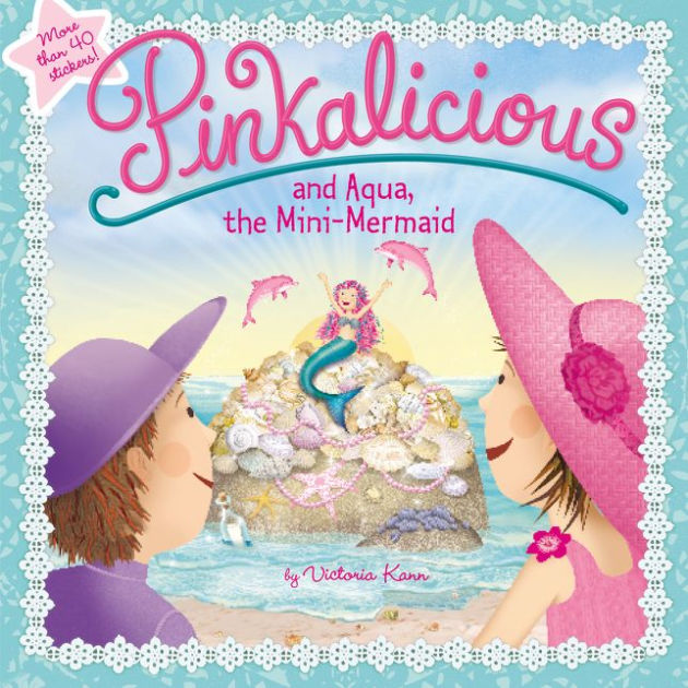 Pinkalicious And Aqua The Mini Mermaid By Victoria Kann Paperback