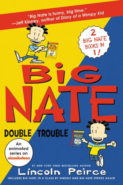 Big Nate Double Trouble In A Class By Himself And Strikes Again By