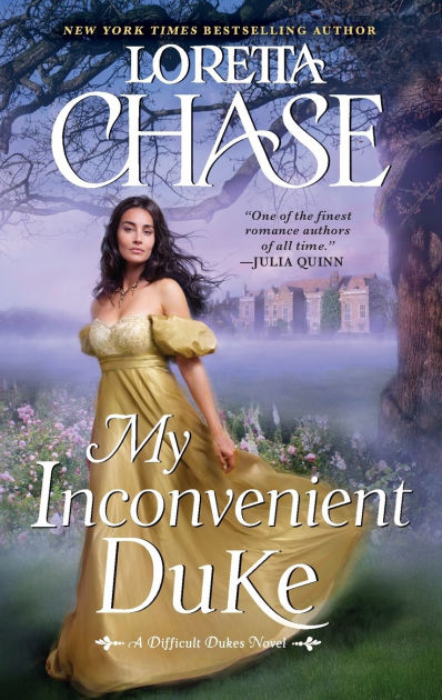 My Inconvenient Duke: A Difficult Dukes Novel by Loretta Chase, Hardcover | Barnes & Noble®