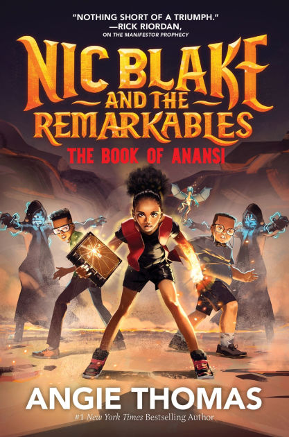 Nic Blake and the Remarkables: The Book of Anansi by Angie Thomas, Hardcover | Barnes & Noble®