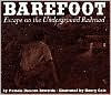 Barefoot: Escape on the Underground Railroad by Pamela Duncan Edwards ...