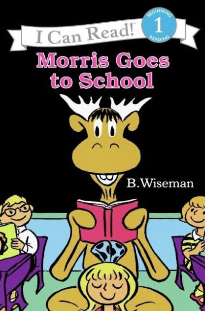 Morris Goes to School (I Can Read Book Series: Level 1) by B. Wiseman ...