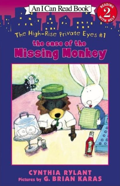 The Case of the Missing Monkey (High-Rise Private Eyes Series #1) by Cynthia Rylant, G. Brian ...