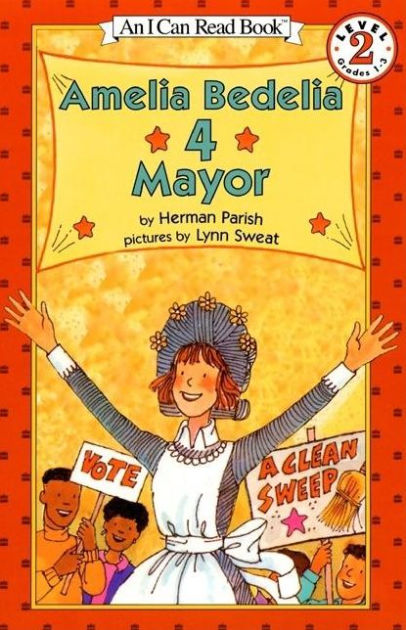 Amelia Bedelia 4 Mayor I Can Read Book 2 Series By Herman Parish