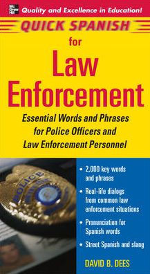 Quick Spanish for Law Enforcement: Essential Words and Phrases for ...