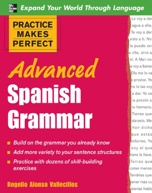 Practice Makes Perfect: Advanced Spanish Grammar: Spanish Grammar ...