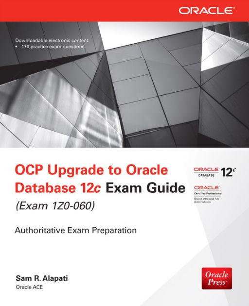 Ocp Upgrade To Oracle Database 12c Exam Guide Exam 1z0 060 By Sam R Alapati Ebook Barnes