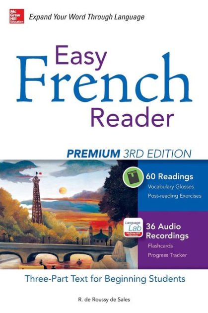 Easy French Reader Premium, Third Edition: A Three-Part Text for ...