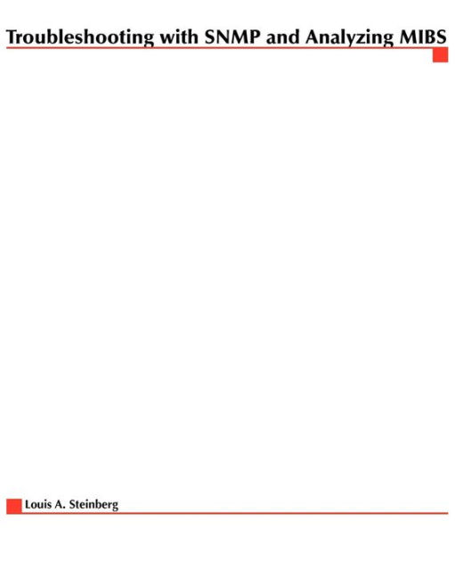 Troubleshooting with SNMP and Analyzing Mibs by Louis a Steinberg, Paperback | Barnes & Noble®