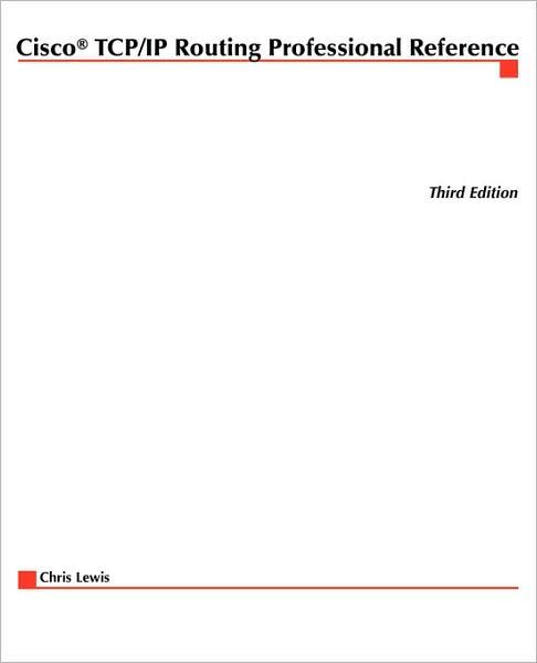 Cisco TCP/IP Routing Professional Reference by Chris Lewis, Paperback | Barnes & Noble®