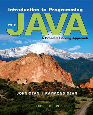 Introduction To Programming With Java: A Problem Solving Approach / Edition 2 by Ray Dean, John ...