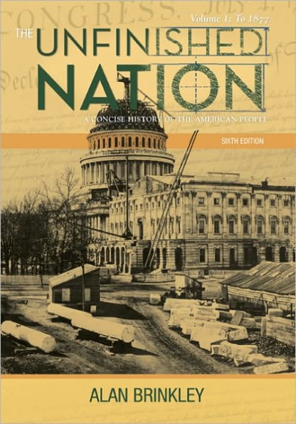 The Unfinished Nation: A Concise History of the American People, Volume ...
